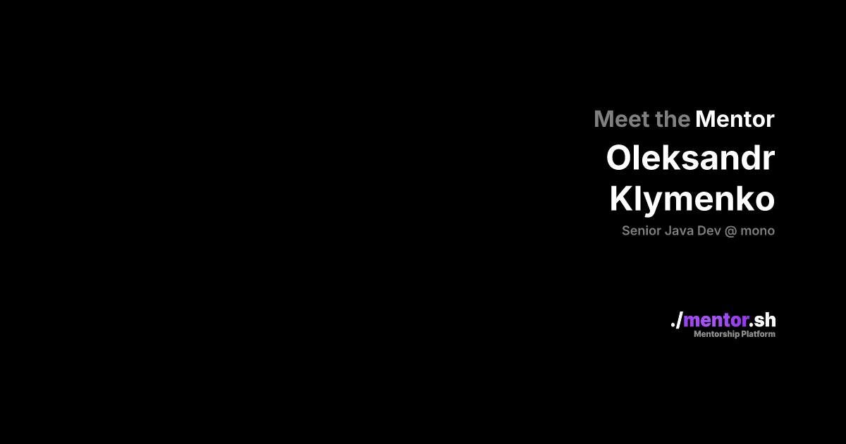 Oleksandr Klymenko - Professional Mentor | mentor.sh